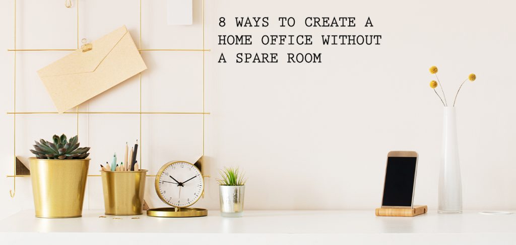 8 Ways to Create a Home Office Without a Spare Room | Fusion Furniture Inc.