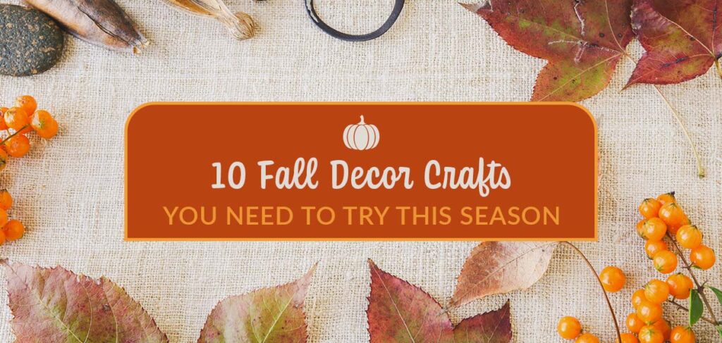 10 Fall Decor Crafts You Need to Try This Season | Fusion Furniture Inc.