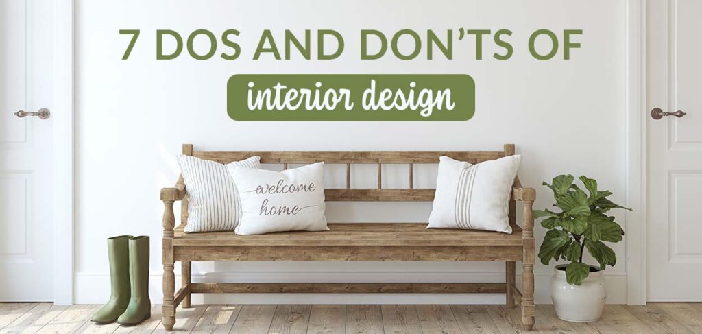 7 Dos and Don’ts of Interior Design | Fusion Furniture Inc.